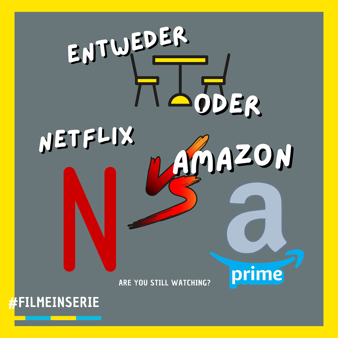 Netflix oder Amazon Video - Entweder oder (#102) by Filme in Serie | Podchaser